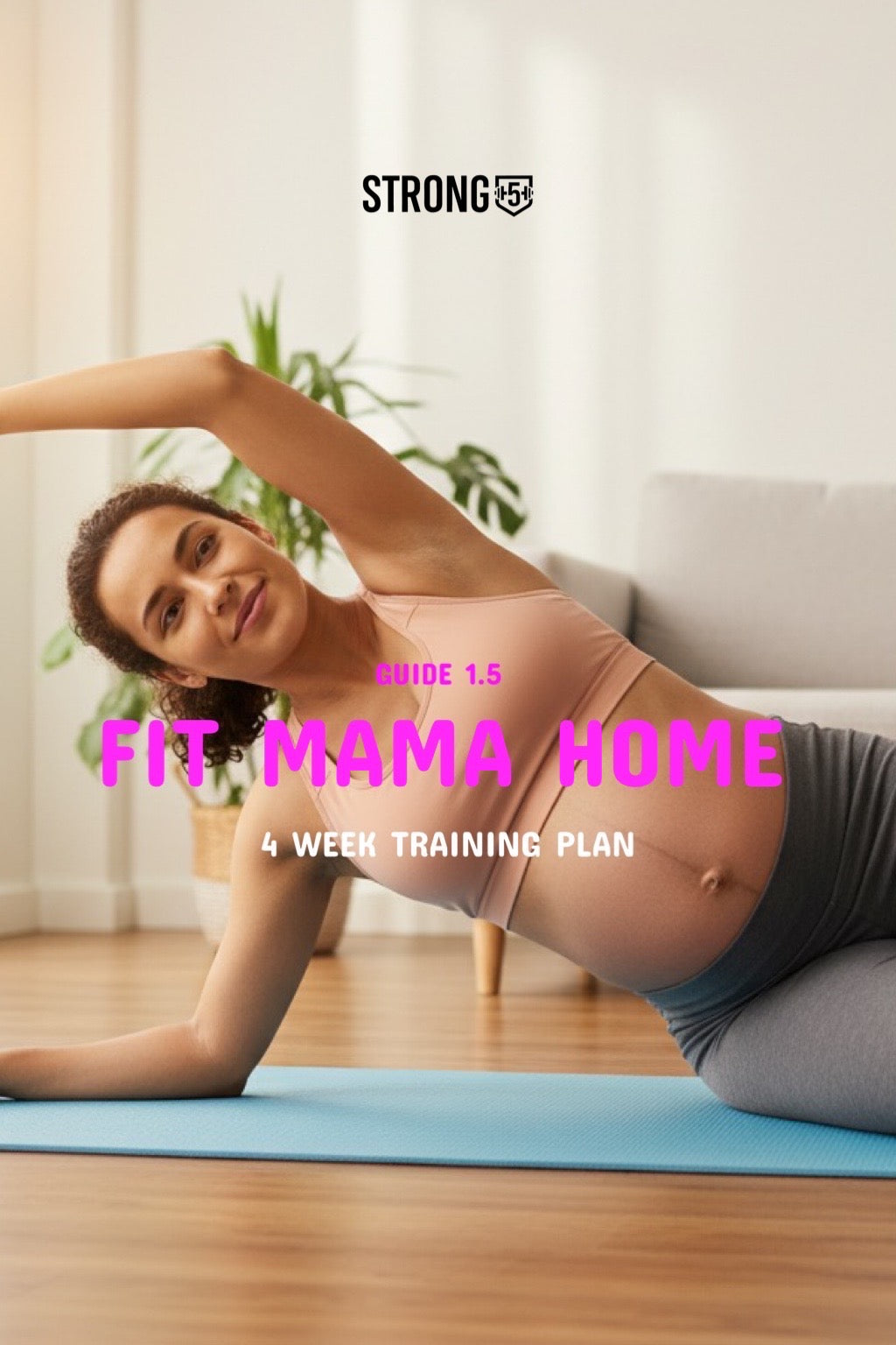 Guide 1.5 Fit Mama Home – Strong5